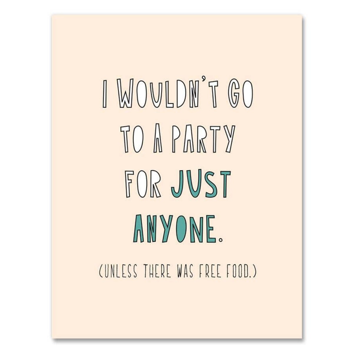 Party For Just Anyone Birthday Card